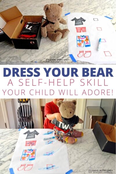 Dress Your Bear: A Self-Help Skill Your Child Will Adore! - Days With Grey