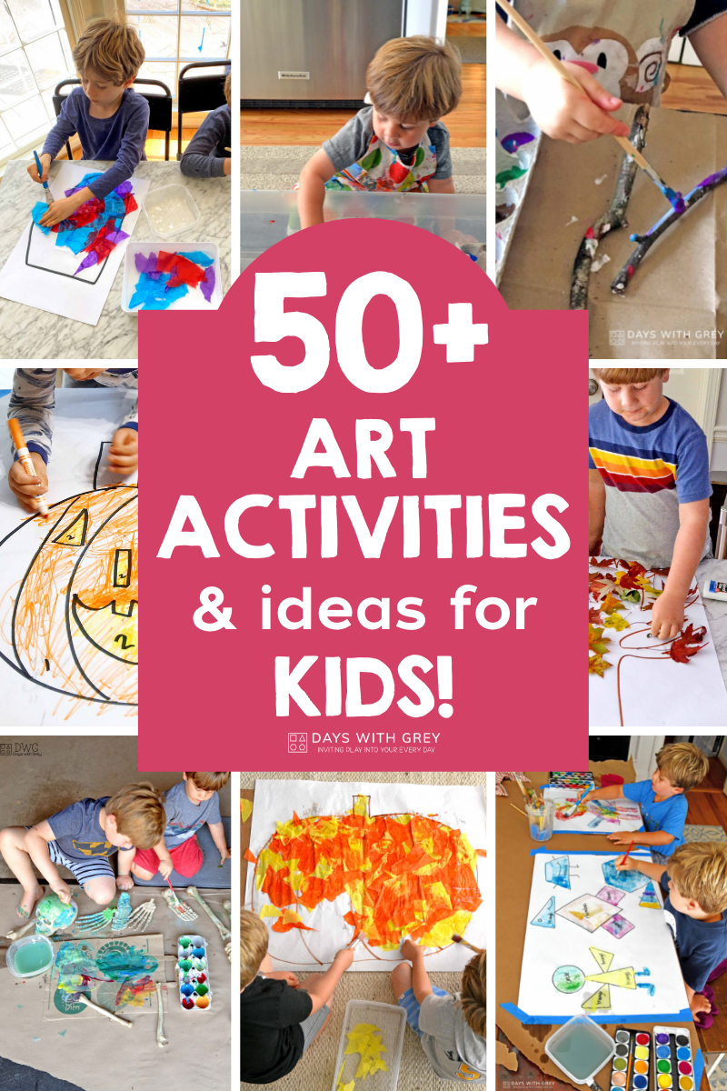 50+ Art Activities for Kids - Days With Grey