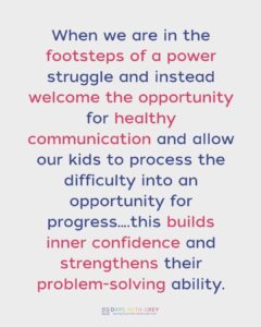 How to Reframe Power Struggles with Kids - Days With Grey