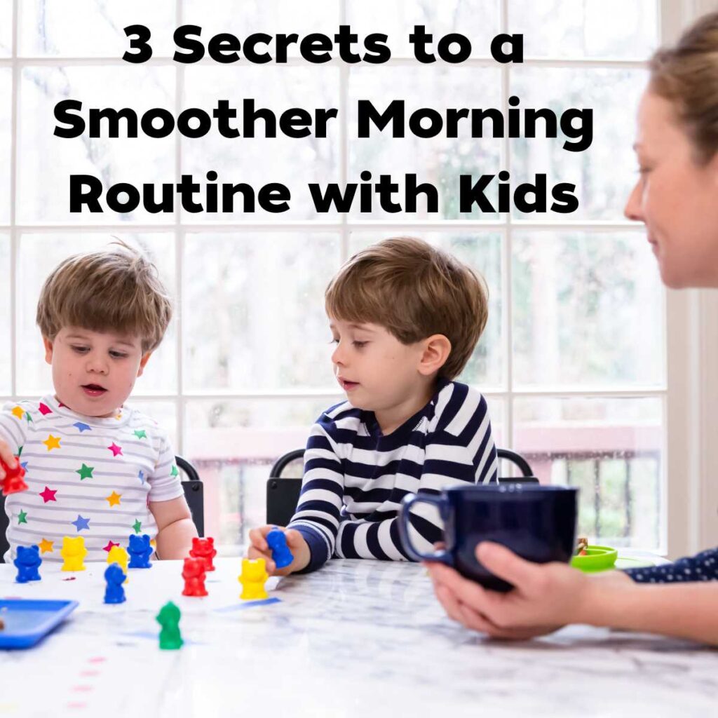 3 Tips to a Smoother Morning Routine with Kids - Days With Grey