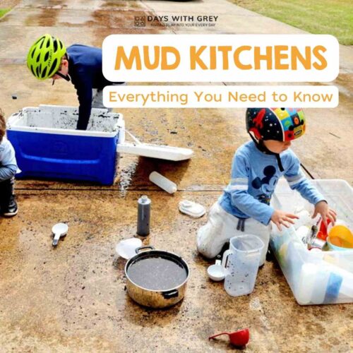 Mud Kitchen: Everything you Need to Know - Days With Grey