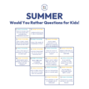 Summer Would You Rather Questions for Kids - Days With Grey