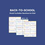 24 Back to School: Would You Rather Questions for Kids - Days With Grey