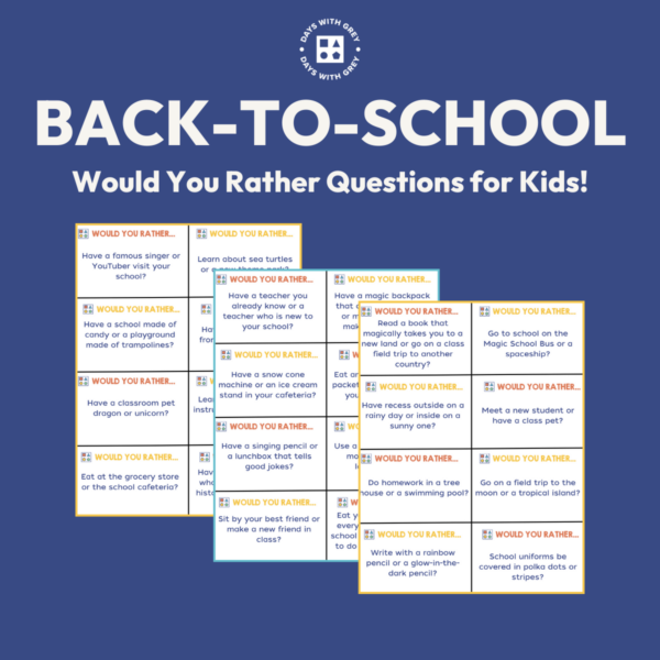 24 Back to School: Would You Rather Questions for Kids - Days With Grey