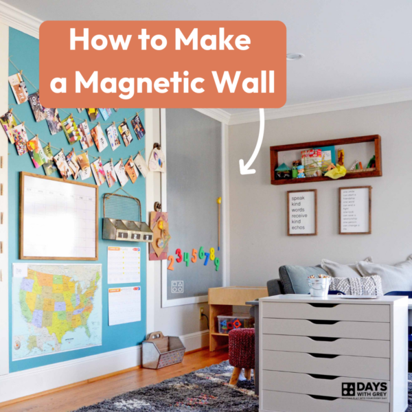 How to Make DIY Magnetic Wall for Magnet Play - Days With Grey